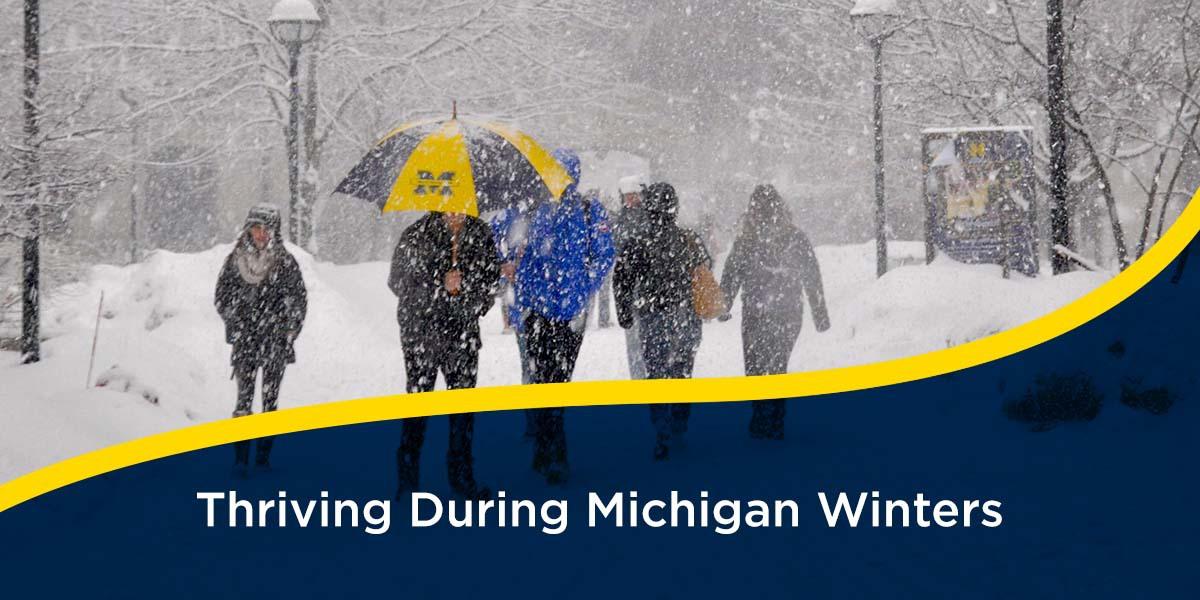 Thriving During Michigan Winters | University of Michigan Office of ...