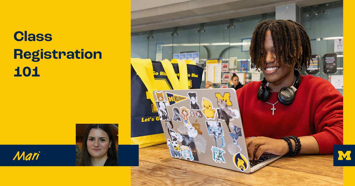 Class Registration 101 | University of Michigan Office of Undergraduate ...